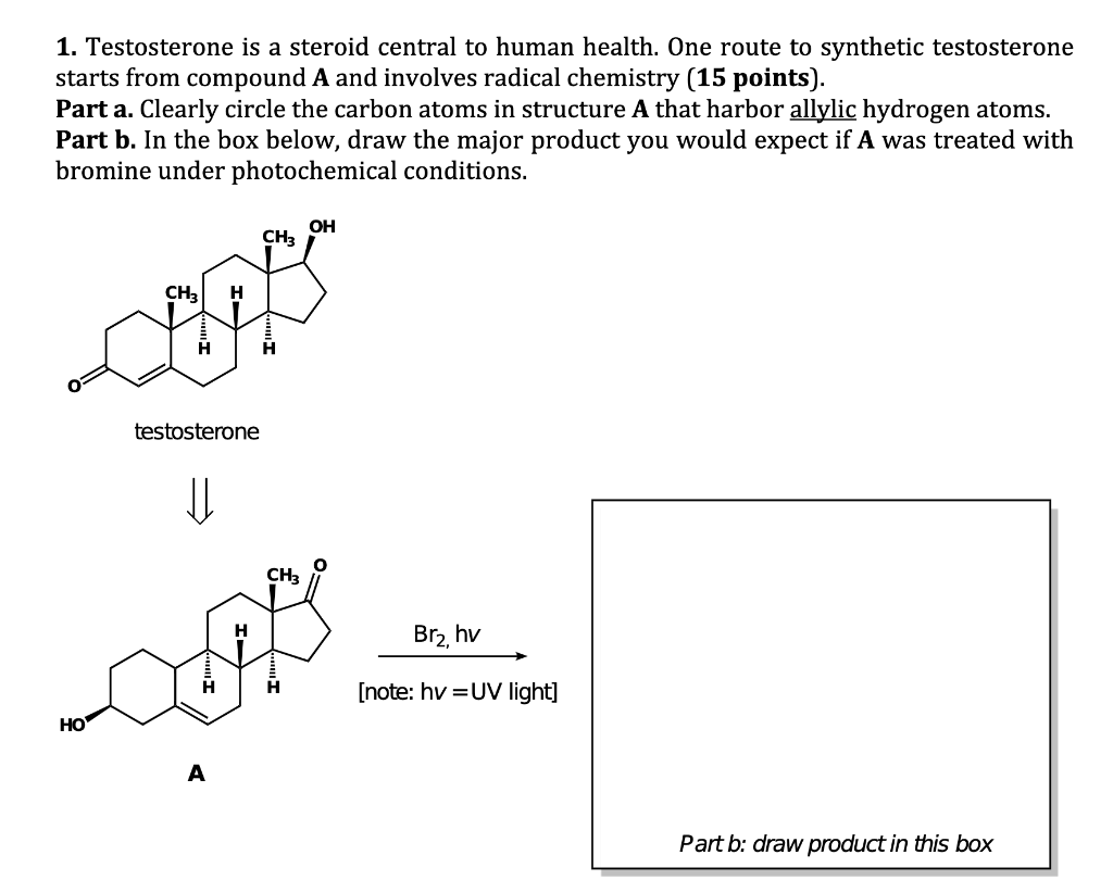 Solved 1. Testosterone is a steroid central to human health. | Chegg.com