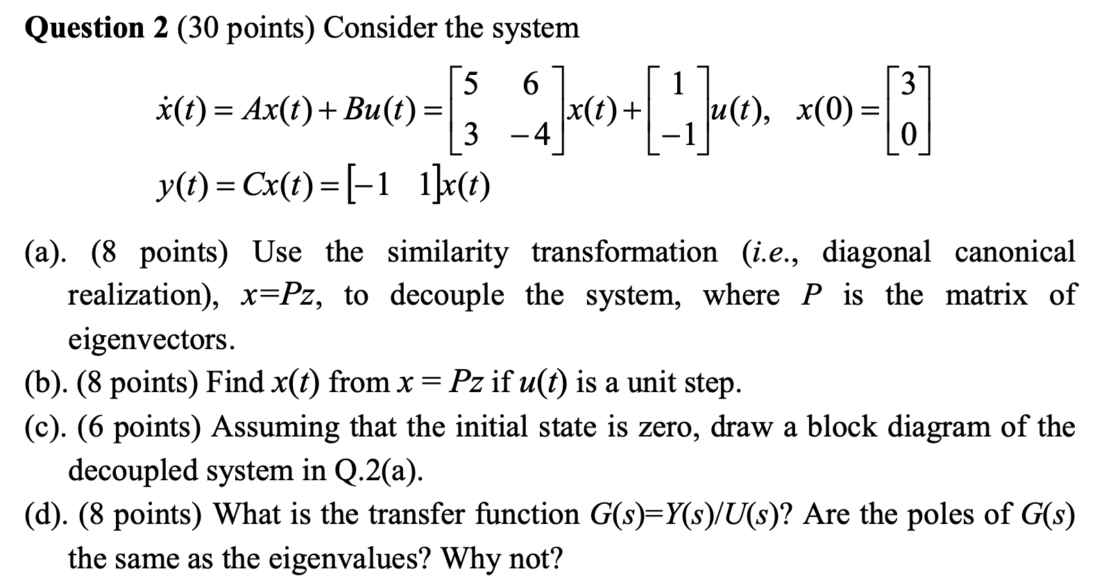 Solved Question 2 (30 points) Consider the system | Chegg.com