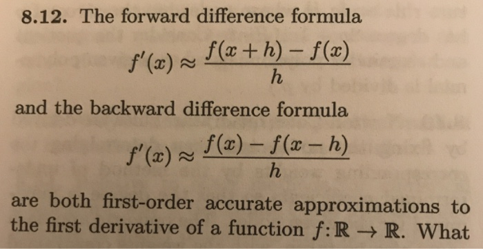 Solved 8.12. The forward difference formula and the backward | Chegg.com