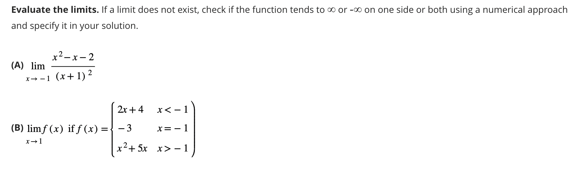 Solved Evaluate the limits. If a limit does not exist, check | Chegg.com