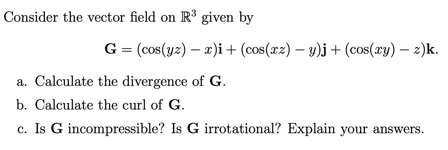 Solved Consider the vector field on R3 given by | Chegg.com
