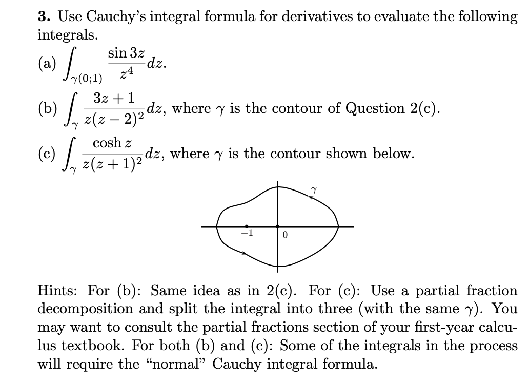 Solved 3. Use Cauchy's integral formula for derivatives to | Chegg.com