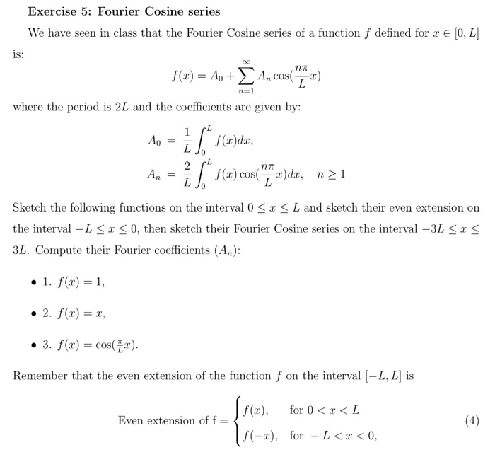 Solved Exercise 5: Fourier Cosine series We have seen in | Chegg.com
