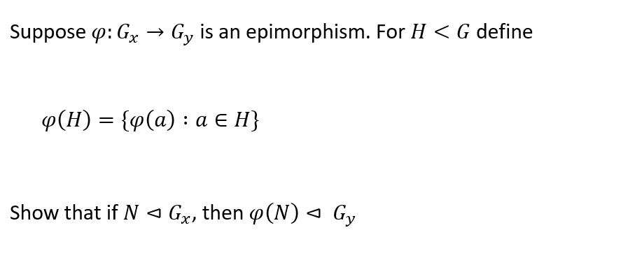 Solved Suppose q: Gx Gy is an epimorphism. For H