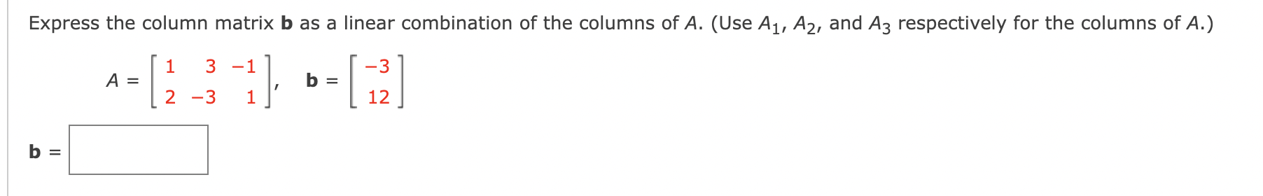 Solved Express the column matrix b as a linear combination | Chegg.com