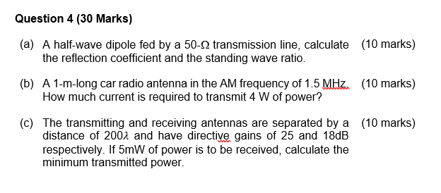 Solved Question 4 (30 Marks) (a) A half-wave dipole fed by a | Chegg.com