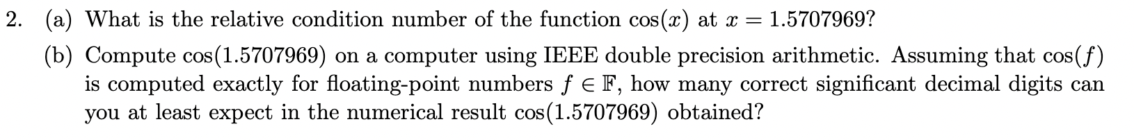 Solved (a) What is the relative condition number of the | Chegg.com