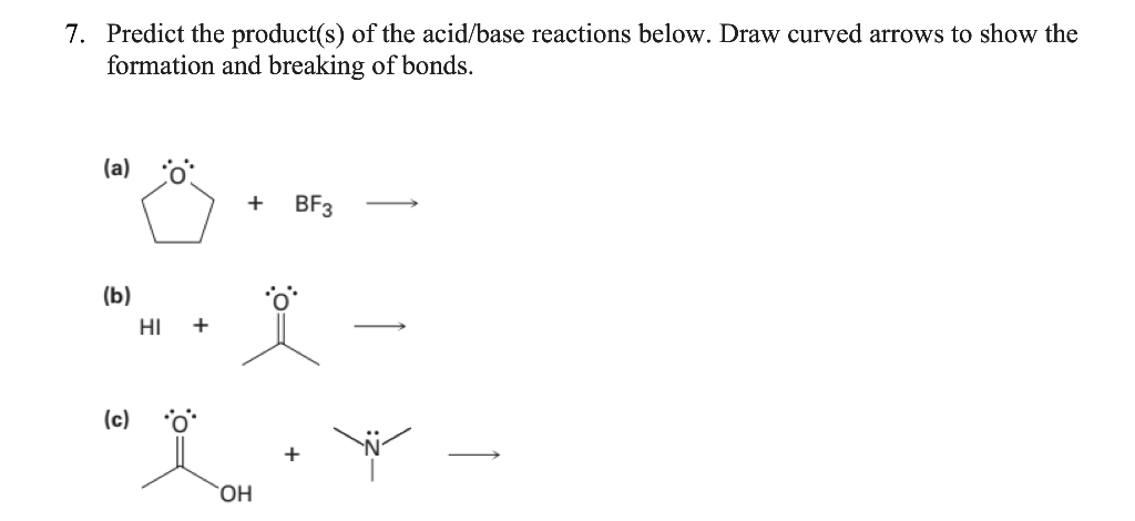 Solved 7. Predict the product(s) of the acid/base reactions | Chegg.com