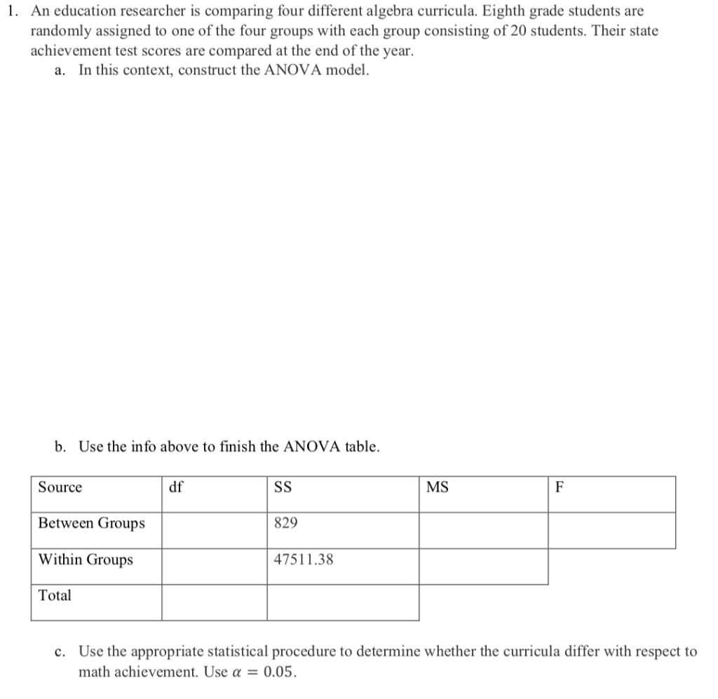 Solved 1. An education researcher is comparing four | Chegg.com