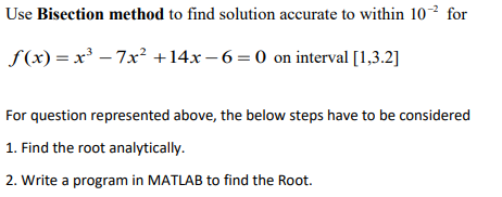 Solved Use Bisection method to find solution accurate to | Chegg.com