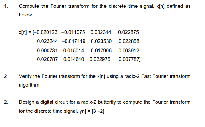 Solved 1. Compute the Fourier transform for the discrete | Chegg.com