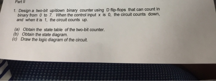 Solved Part Ii 1 Design A Two Bit Updown Binary Counter 3155
