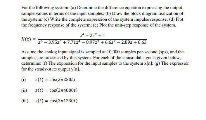 For the following system: (a) Determine the | Chegg.com