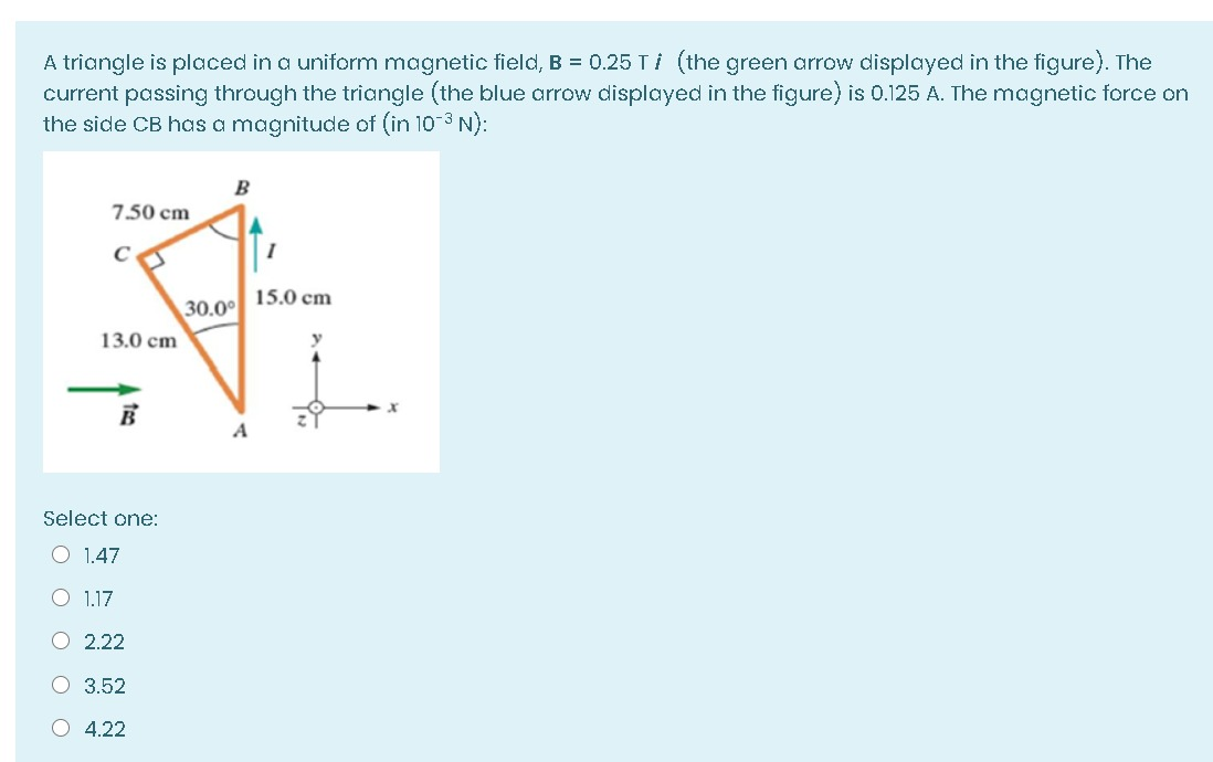 Solved A triangle is placed in a uniform magnetic field, B = | Chegg.com