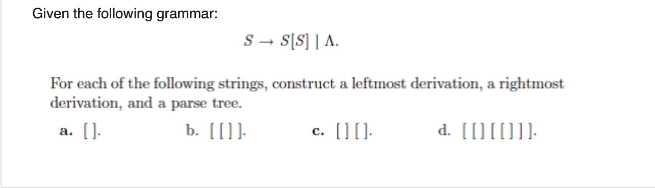 Solved Given the following grammar: S → S[S] | A. For each | Chegg.com