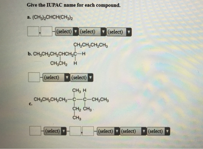 Solved Give the IUPAC name for each compound. a. | Chegg.com