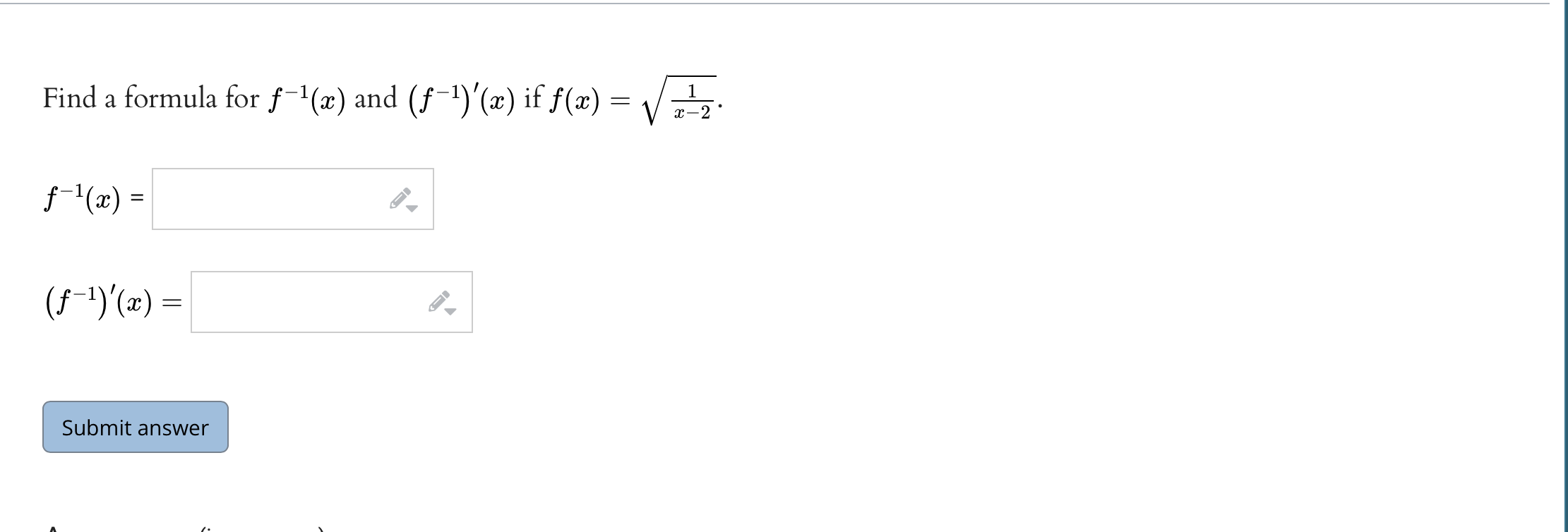 Solved Find a formula for f−1(x) and (f−1)′(x) if f(x)=x−21. | Chegg.com