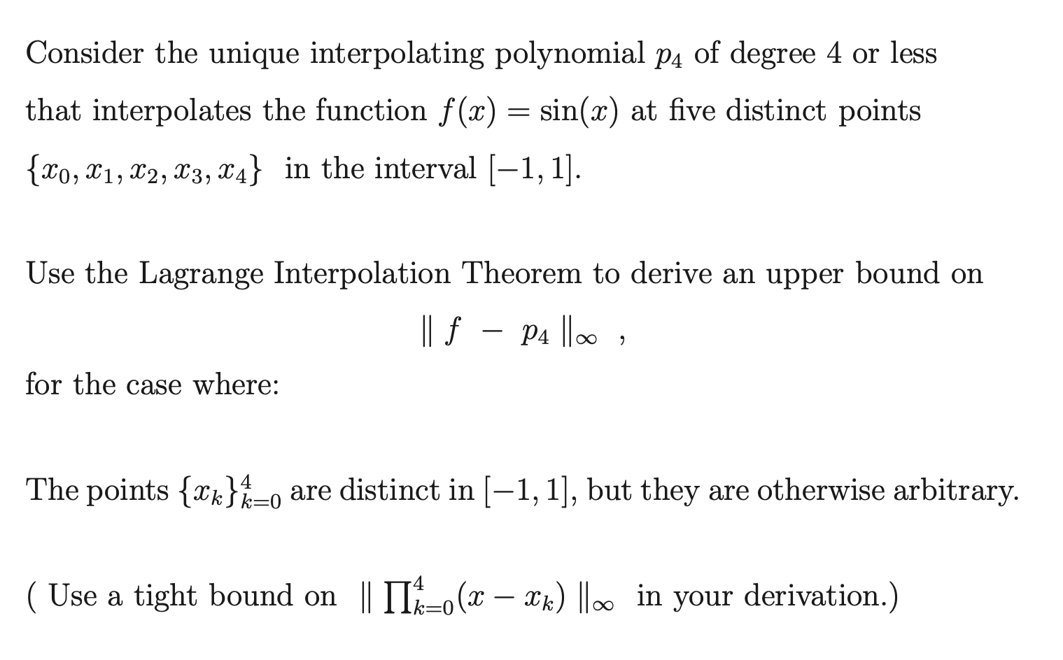 Solved Consider the unique interpolating polynomial P4 of | Chegg.com