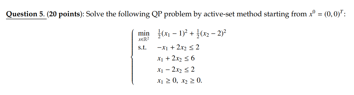 Solved Question 5. (20 points): Solve the following QP | Chegg.com