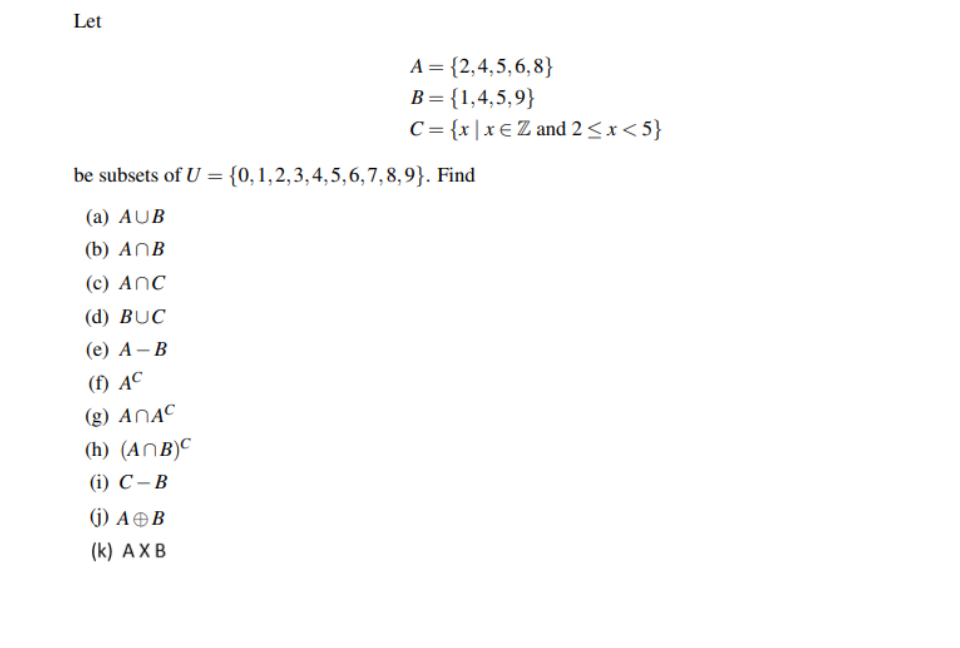 Solved A={2,4,5,6,8}B={1,4,5,9}C={x∣x∈Z and 2≤x