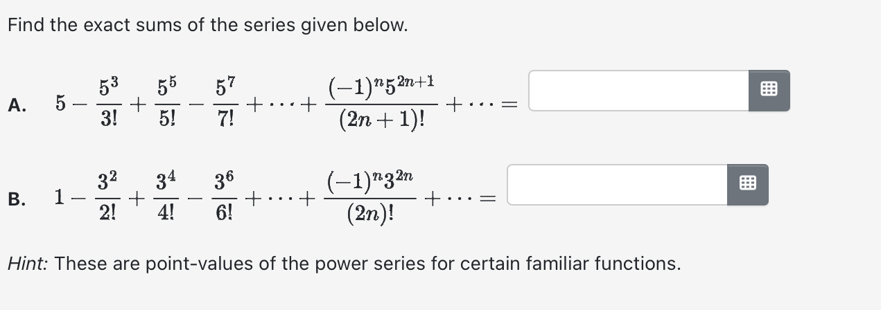 Solved Find the exact sums of the series given below. A. | Chegg.com