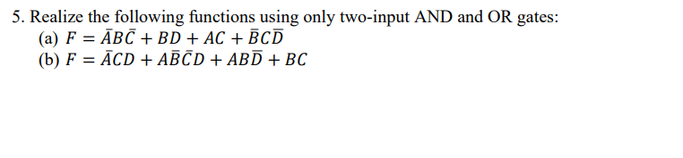 Solved 5. Realize the following functions using only | Chegg.com