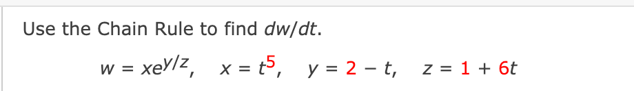 Solved Use the Chain Rule to find dw/dt. | Chegg.com