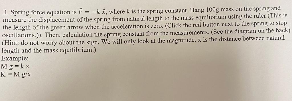 3. Spring force equation is Ě = -kř, where k is the | Chegg.com