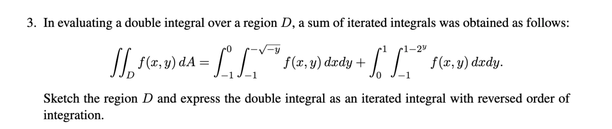 Solved 3. In evaluating a double integral over a region D, a | Chegg.com