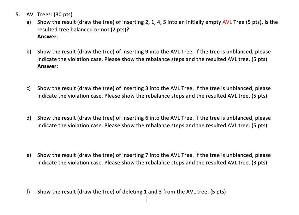 Solved 5. ﻿AVL Trees: ( 30 ﻿pts )a) ﻿Show the result (draw | Chegg.com