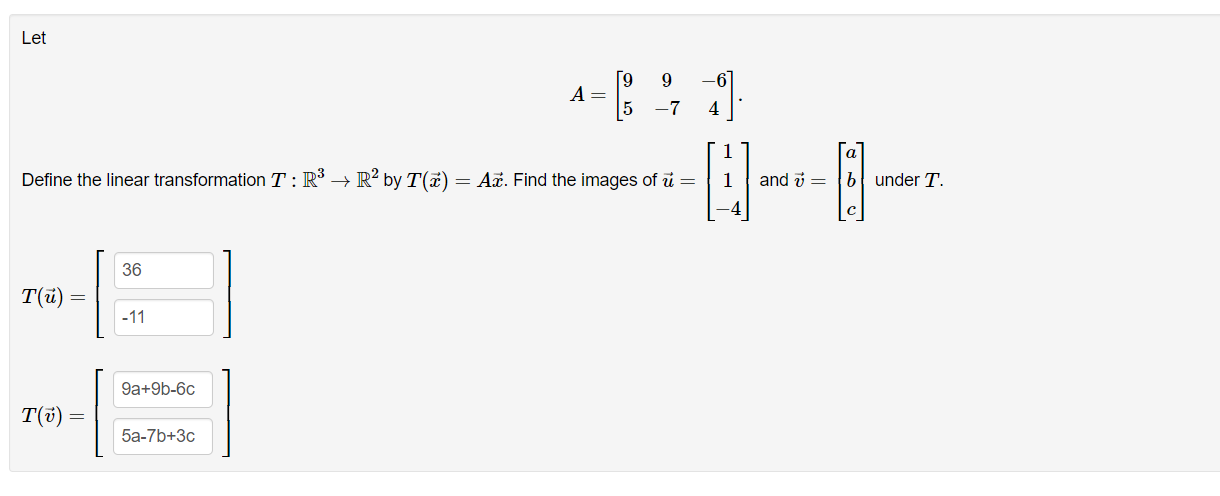Solved A=[959−7−64] Define the linear transformation T:R3→R2 | Chegg.com