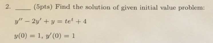 Solved 2. (5pts) Find the solution of given initial value | Chegg.com