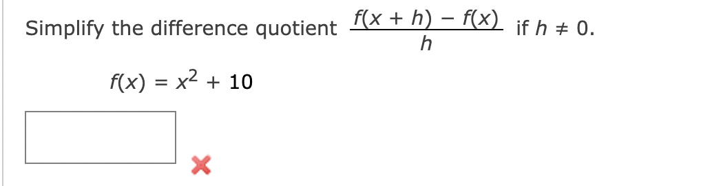 Solved Simplify the difference quotient hf(x+h)−f(x) if | Chegg.com