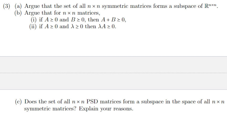 Solved (3) (a) Argue that the set of all nxn symmetric | Chegg.com