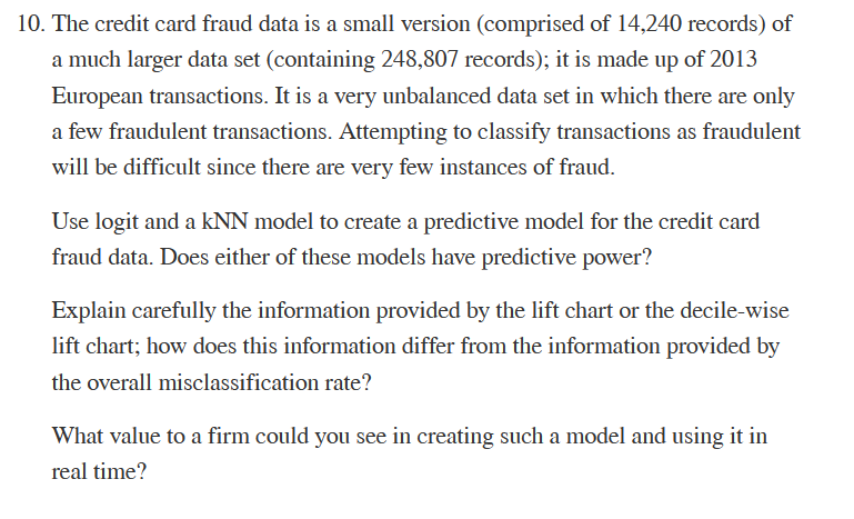 Solved 10. The credit card fraud data is a small version | Chegg.com
