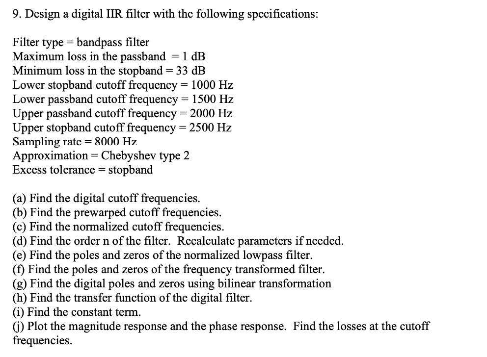 Solved 9. Design a digital IIR filter with the following | Chegg.com