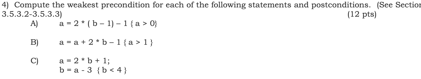 Solved 4) Compute the weakest precondition for each of the | Chegg.com
