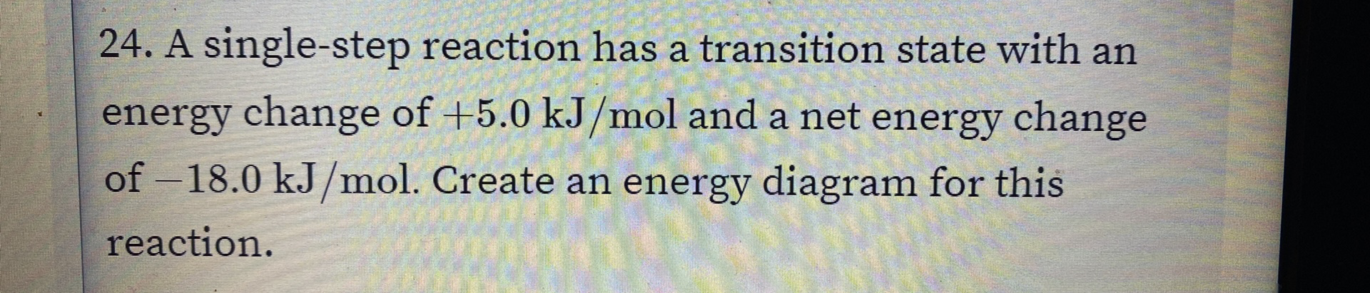 Solved a a 24. A single-step reaction has a transition state | Chegg.com