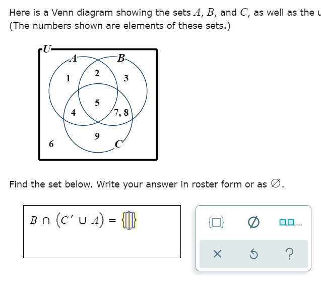 Solved Here is a Venn diagram showing the sets A, B, and C, | Chegg.com