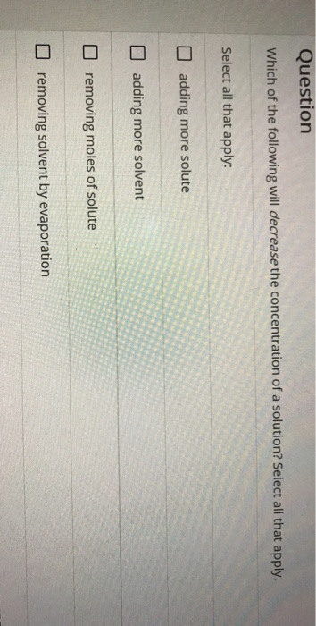 Solved Question Which Of The Following Will Decrease The Chegg