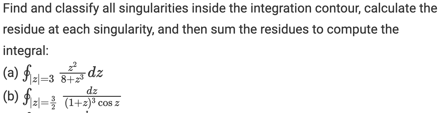 Solved Find and classify all singularities inside the | Chegg.com