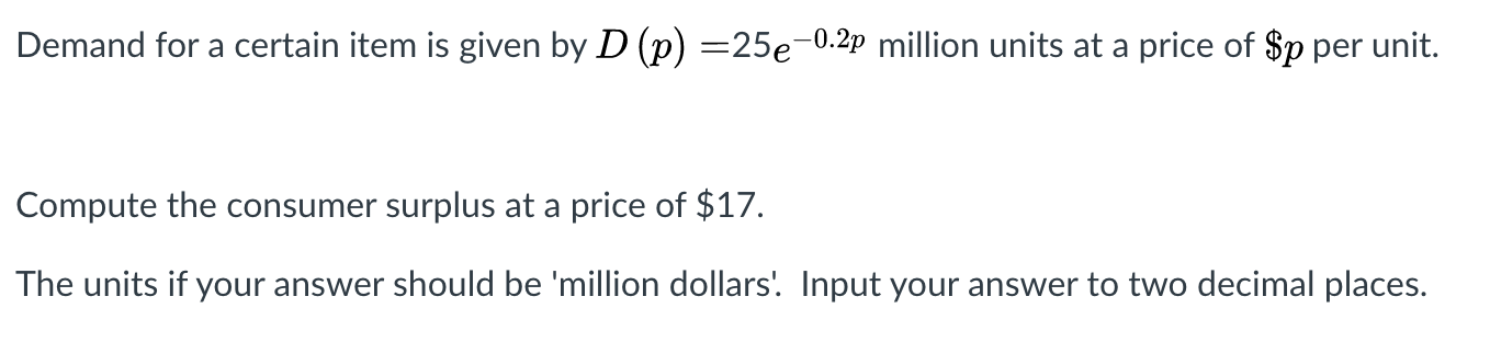 Solved Demand for a certain item is given by D (P) =48e-0.2p | Chegg.com
