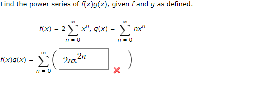 Solved Find the power series of f(x)g(x), given f and g as | Chegg.com
