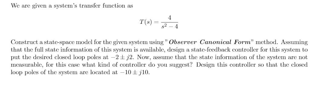Solved We are given a system's transfer function as 4 T(S) | Chegg.com