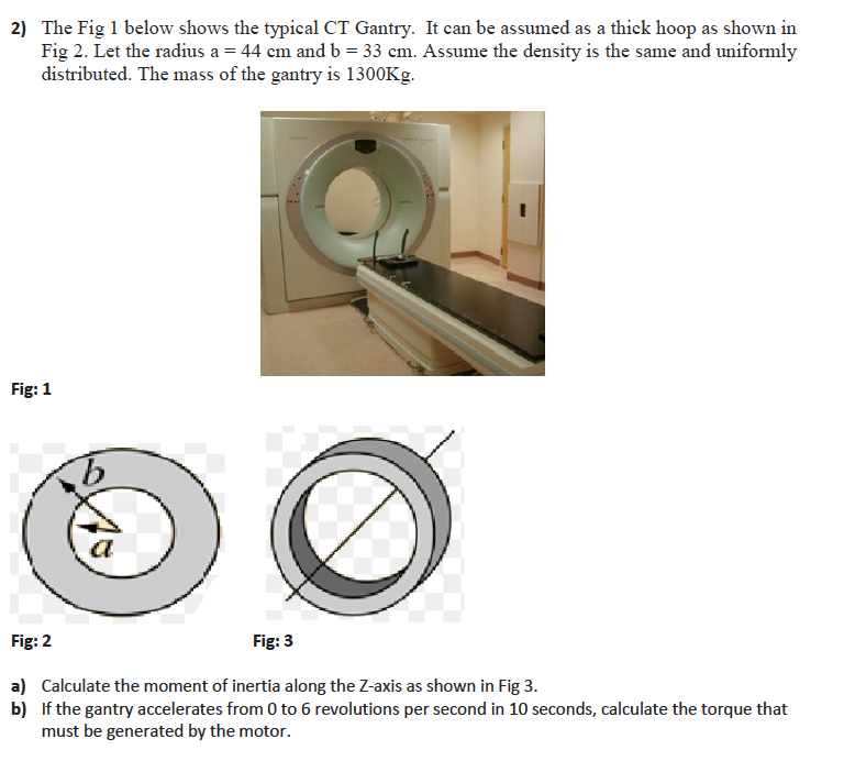 Solved 2) The Fig 1 below shows the typical CT Gantry. It | Chegg.com