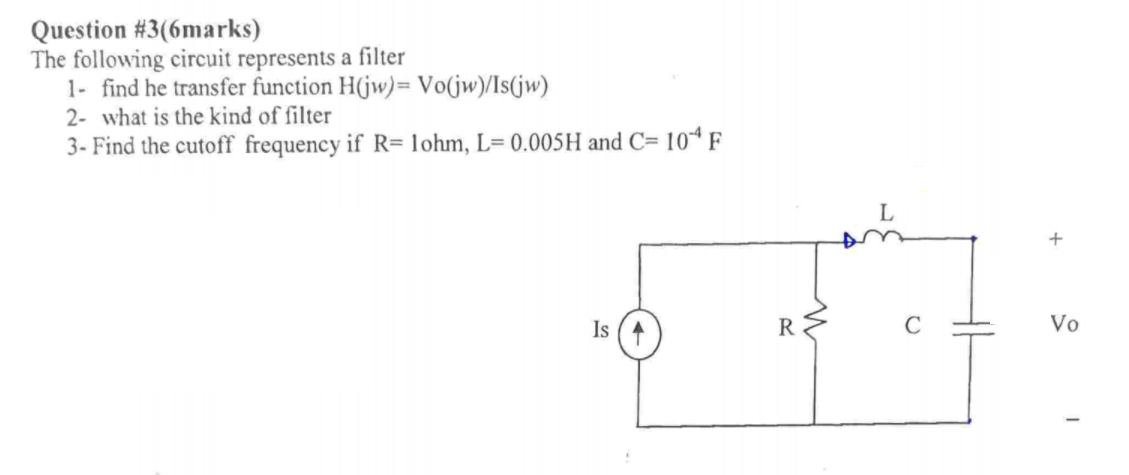 Solved Question #3(6marks) The following circuit represents | Chegg.com