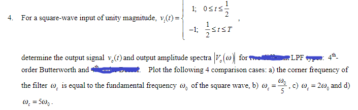 Solved 4. For a square-wave input of unity magnitude, | Chegg.com
