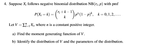 Solved 4. Suppose X, follows negative binomial distribution | Chegg.com