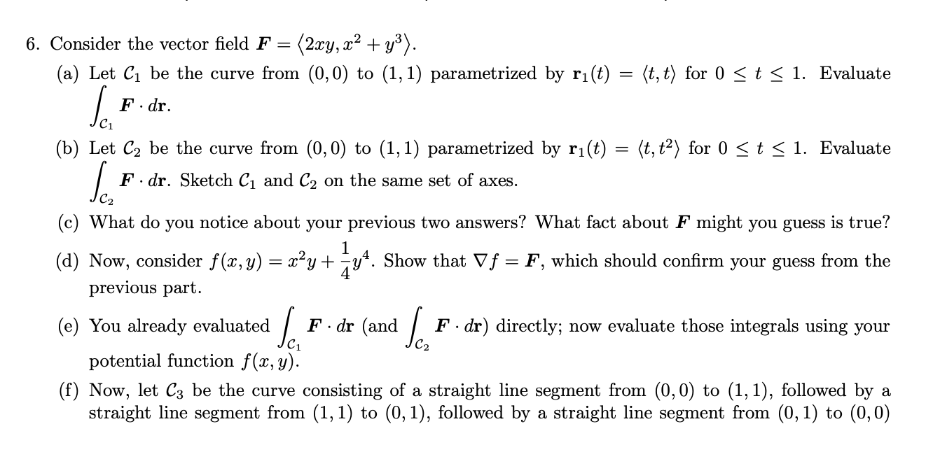Solved 6. Consider the vector field F= 2xy,x2+y3 . (a) Let | Chegg.com