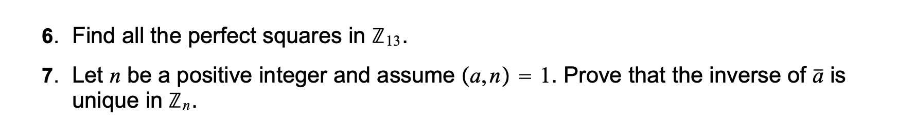 Solved 6. Find all the perfect squares in Z13. 7. Let n be a | Chegg.com